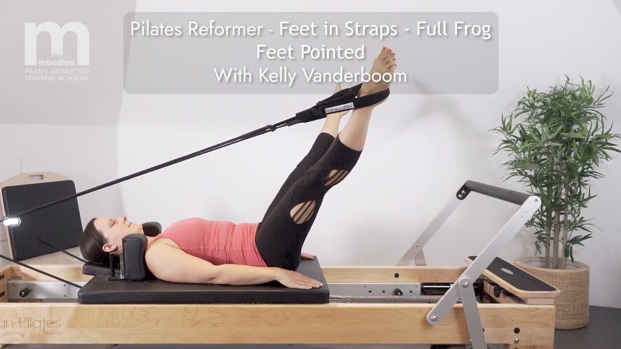 Pilates Reformer Exercise - Feet in Straps - Full Frog - Feet Pointed ...