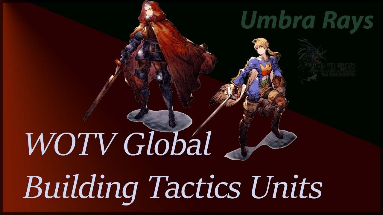 WOTV Global Building Tactics Units - YouTube