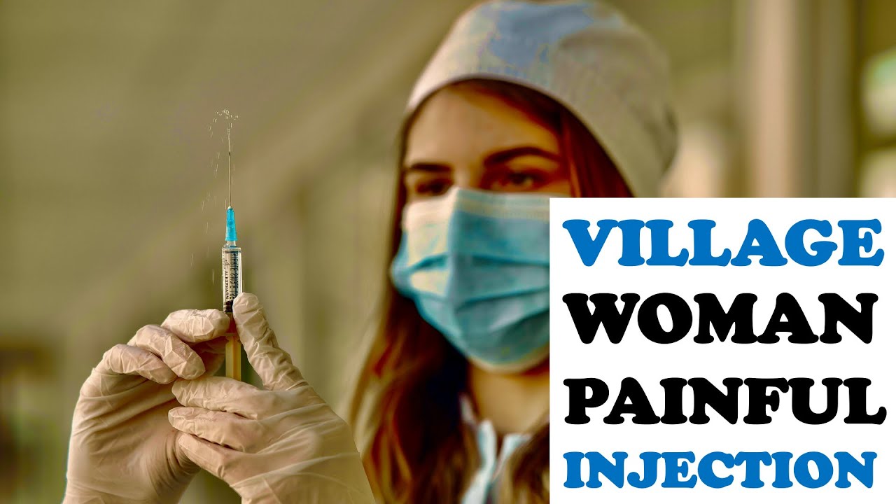 IM Intramuscular Injection : village women story! Nurse giving ...