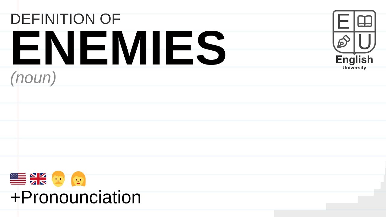 ENEMIES meaning, definition & pronunciation | What is ENEMIES? | How to ...
