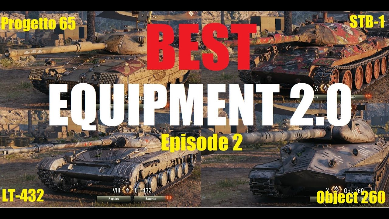 Best ⚙️ Equipment 2.0 ~ wot ~ Object 260 ~ STB-1 ~ LT-432 ~ Progetto 65 ...