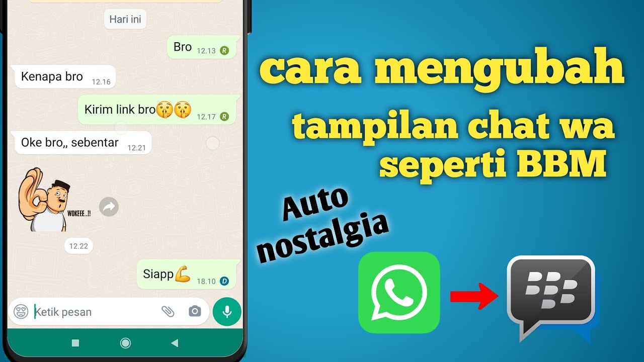 cara mengubah tampilan chat whatsapp seperti BBM || Auto nostalgia ...