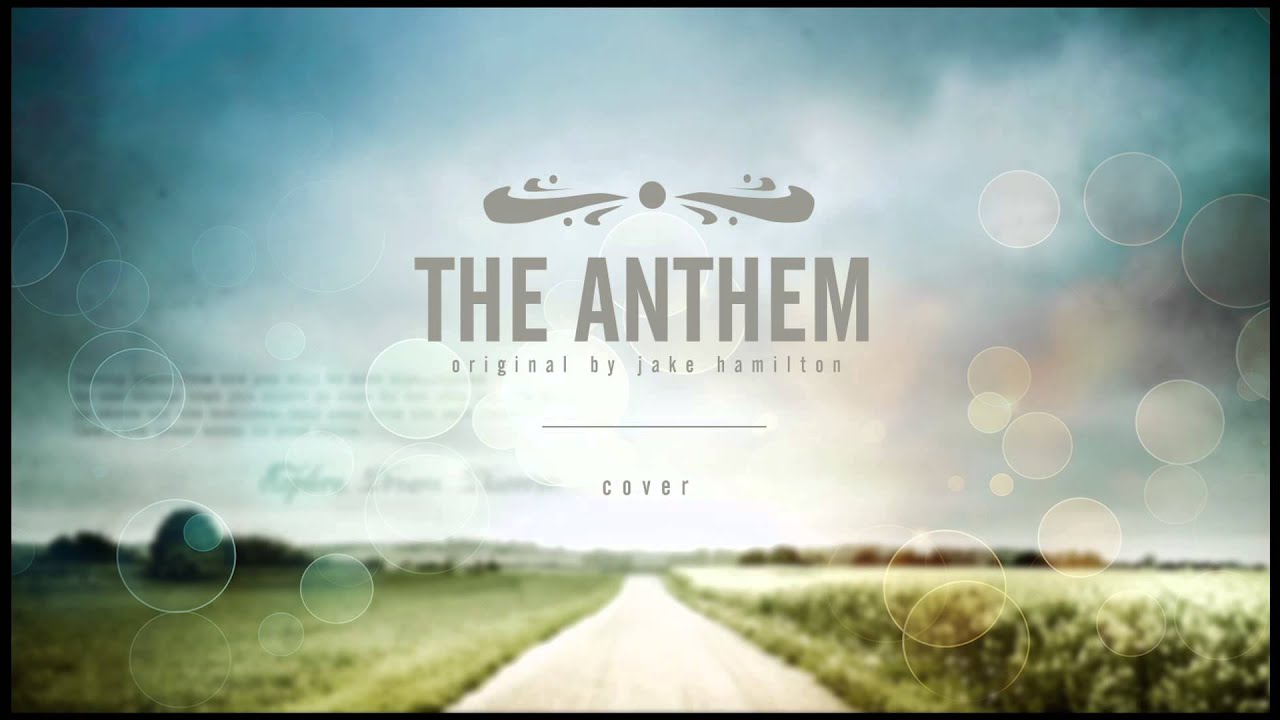 The Anthem - Jesus Culture Ft. Jake Hamilton - YouTube