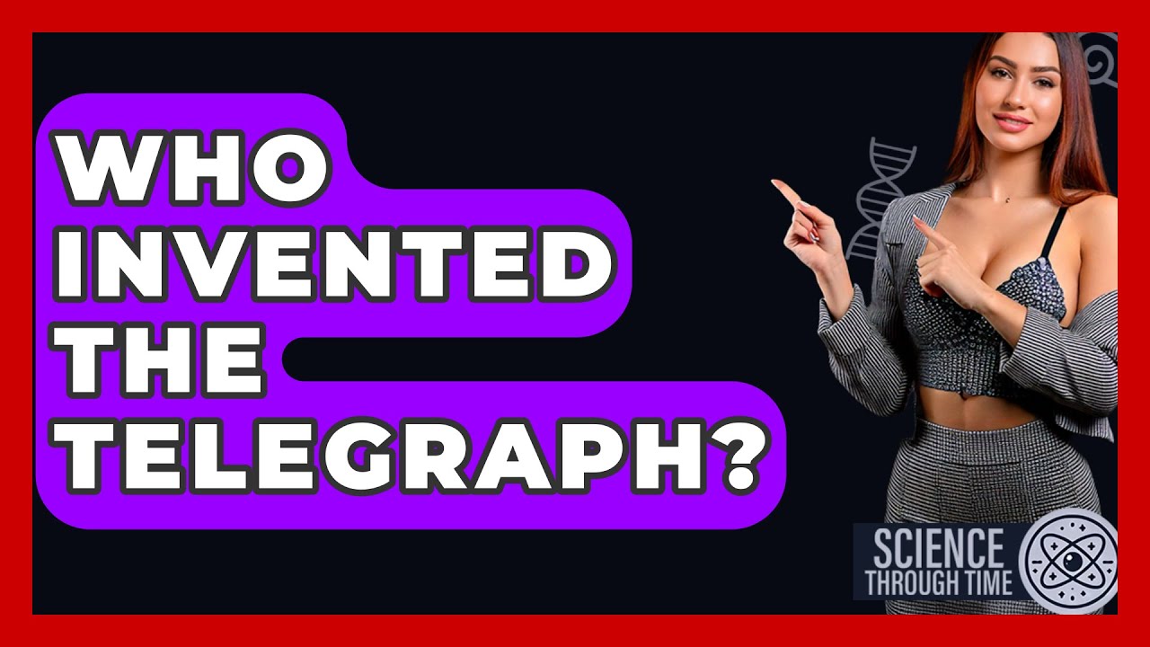 Who Invented The Telegraph? - Science Through Time - YouTube