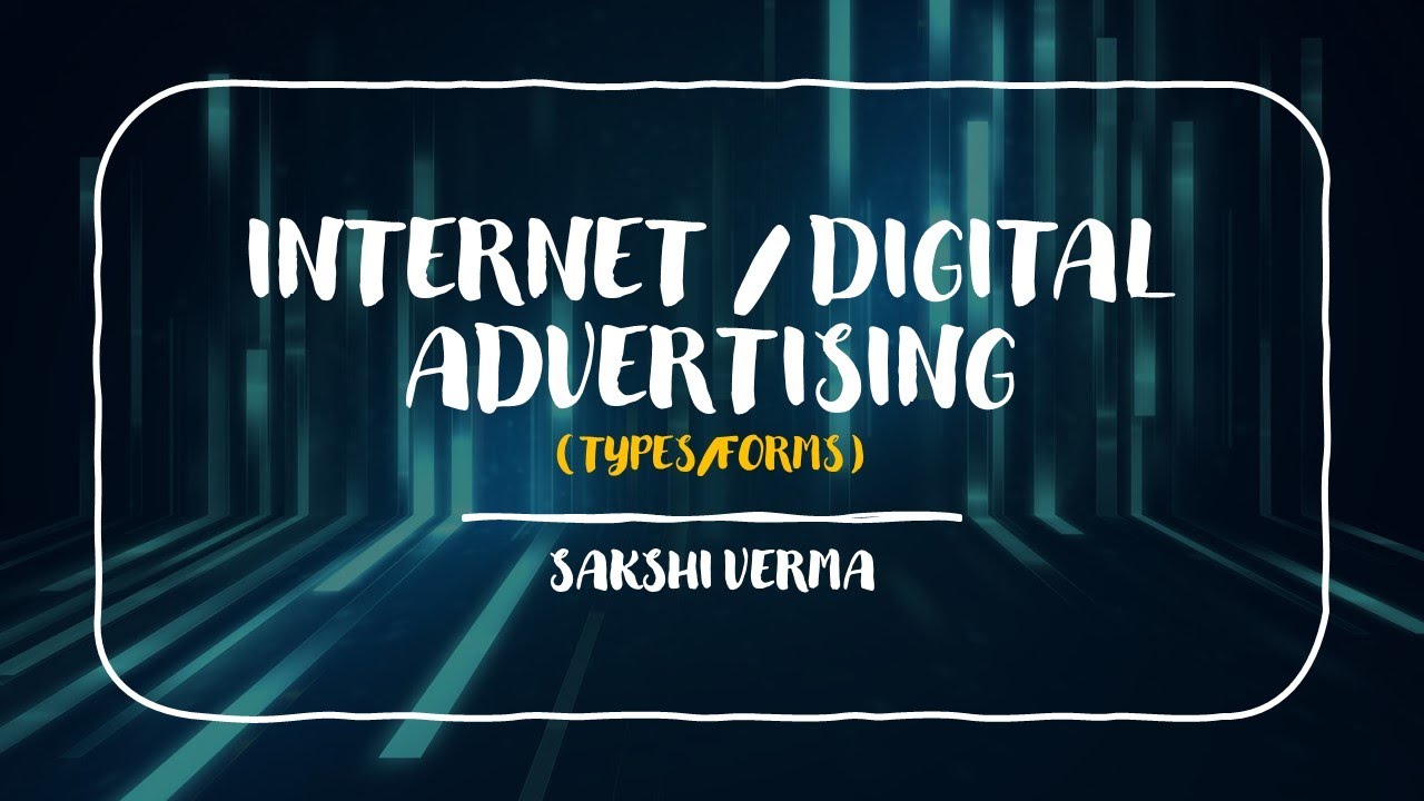 INTERNET/ DIGITAL MEDIA | TYPES OF INTERNET ADS | DETAIL | BCOM | BBA ...