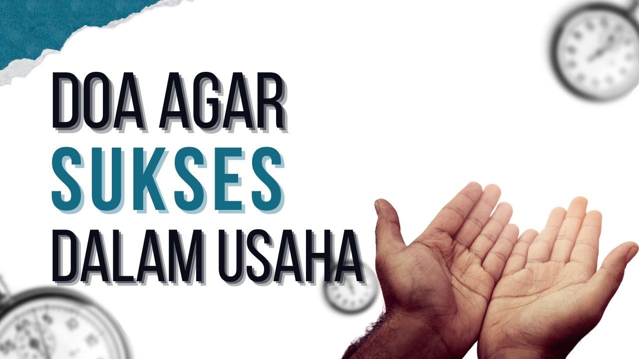 Doa Agar Sukses Dalam Usaha | Bisnis Berhasil Lancar dan Maju - YouTube