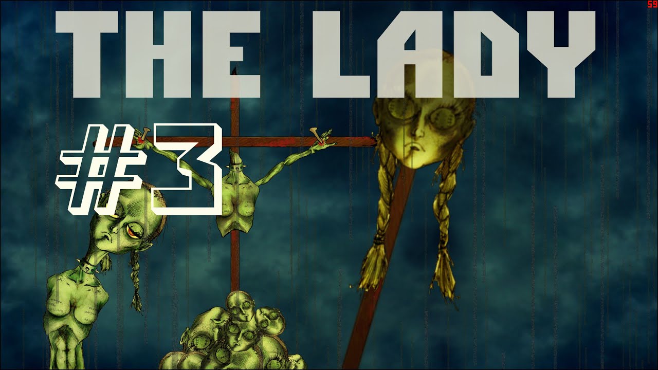 The Lady #3 - Hang Out [Horror Game PC HD Walkthrough] - YouTube