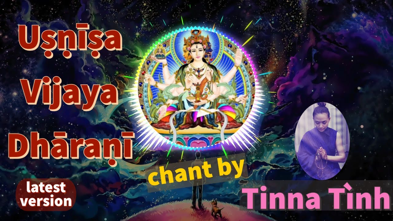 Usnisa Vijaya Dharani - Tinna Tình (Lyrics) | 佛頂尊勝陀羅尼 | Phật Đảnh Tôn ...