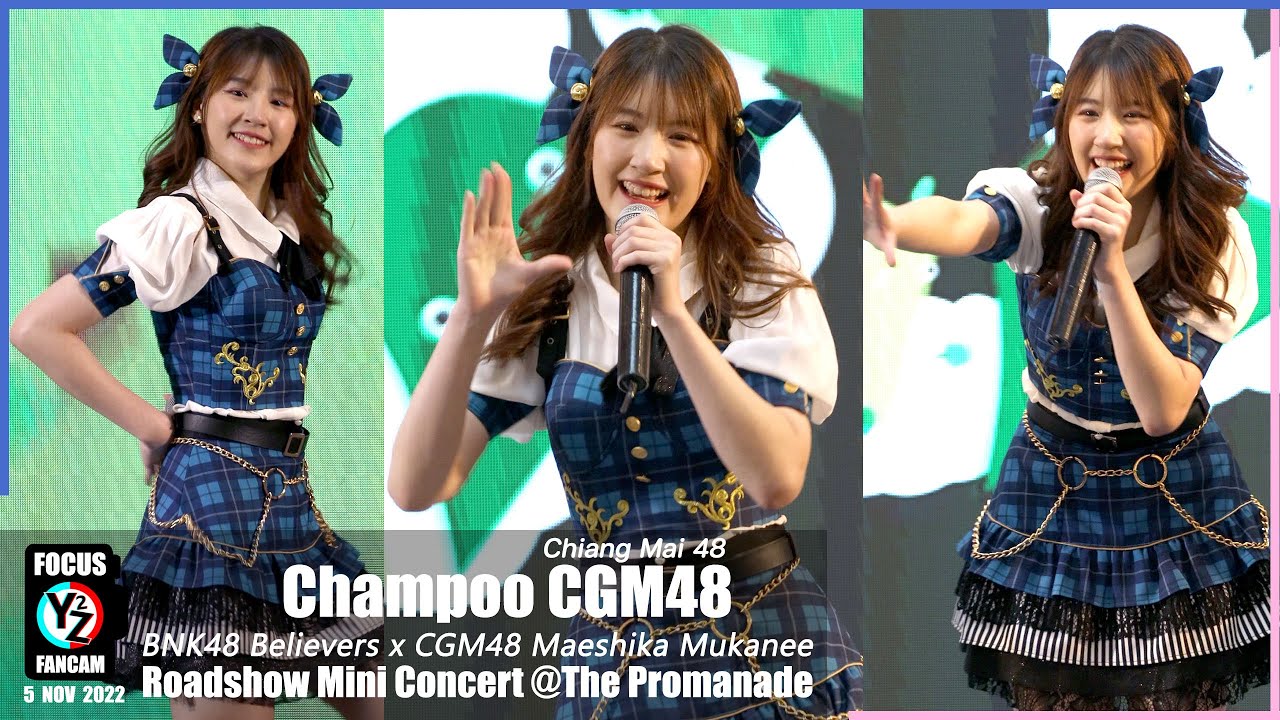 Champoo CGM48 Fancam - Chiang Mai 48 | BNK48 x CGM48 Roadshow Mini Concert @The Promenade 221105 ...