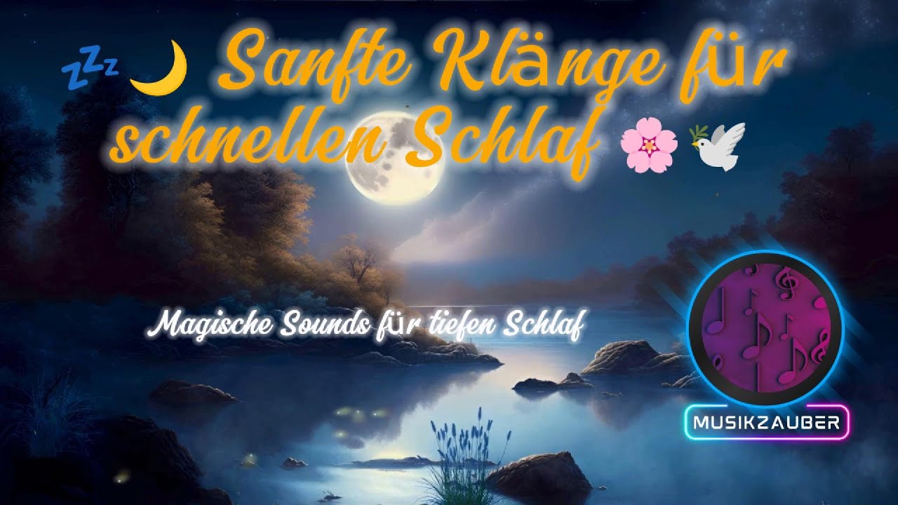💤🌙 Sanfte Klänge für schnellen Schlaf 🌸🕊️ - YouTube