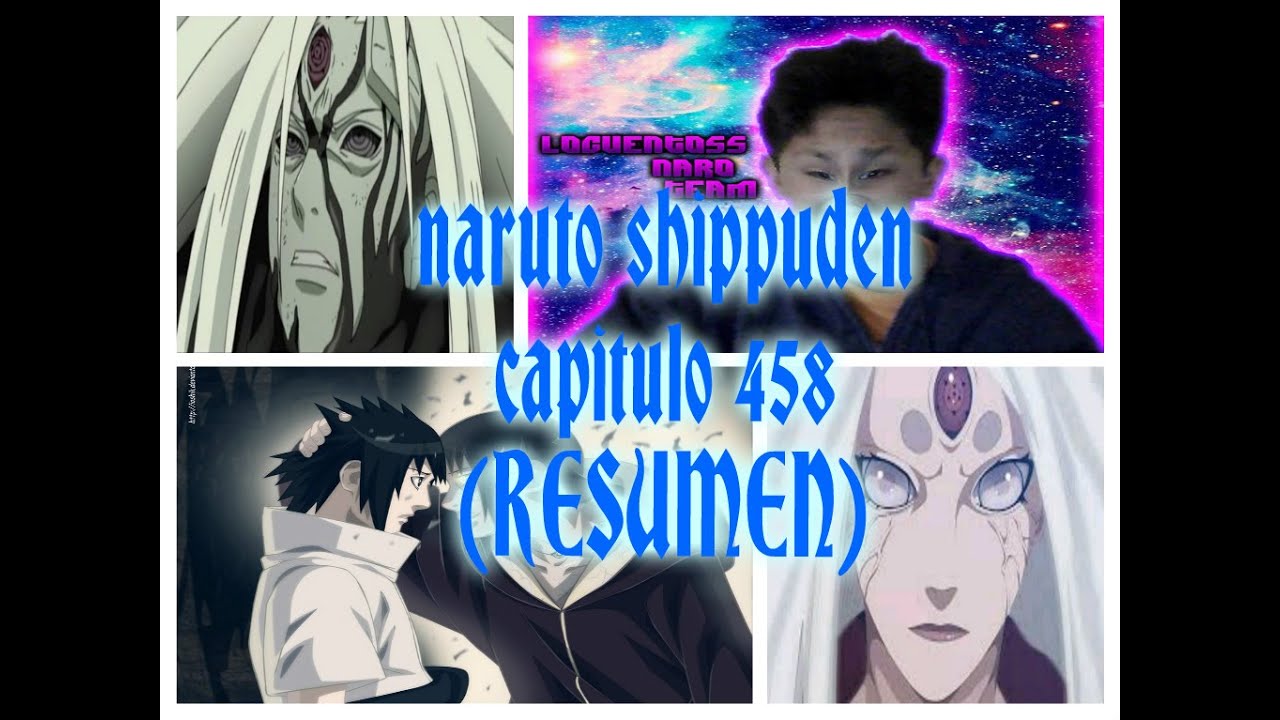 naruto shipuden capitulo 458(RESUMEN)-LOCUENTOSS - YouTube