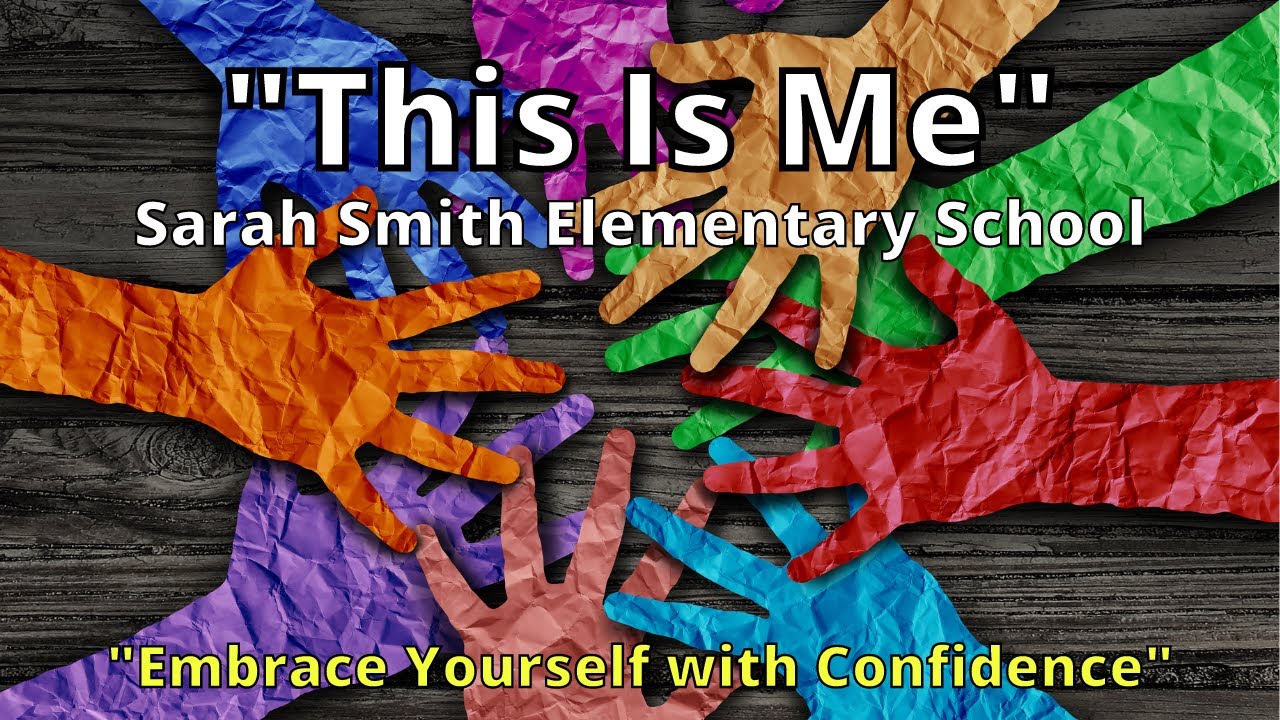 Sarah Smith Elementary School - This Is Me Production - YouTube