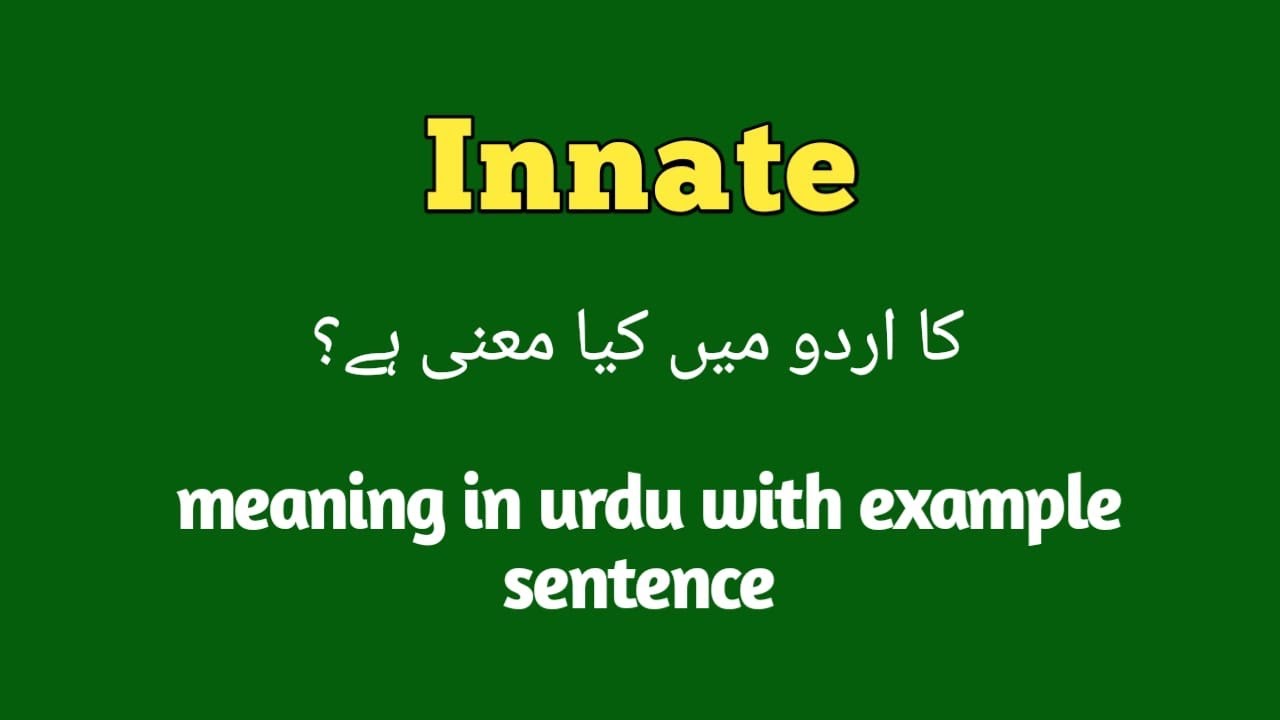 Innate meaning to n Urdu | Hindi | English | How to pronounce Innate ...