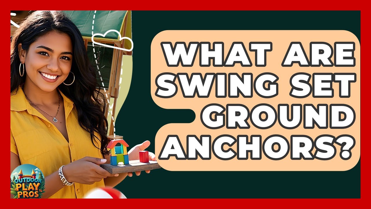 What Are Swing Set Ground Anchors? - Outdoor Play Pros - YouTube