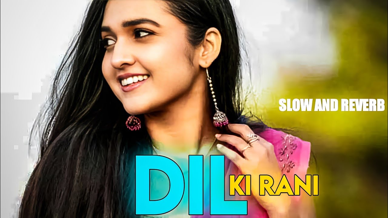 Dil Ki Rani | [ Slow And Reverb ] | Nagpuri Lyrics | Nagpuri Slow ...