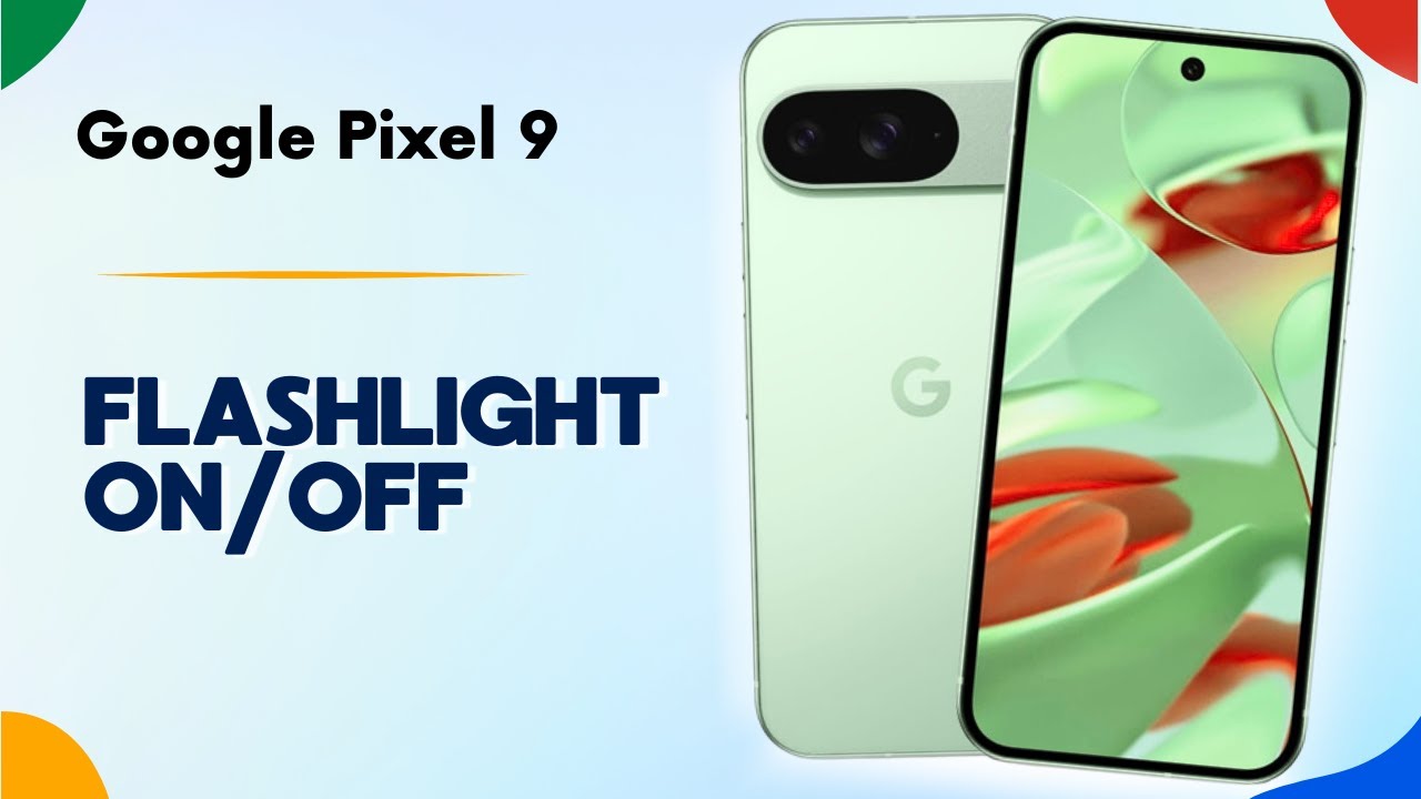 How to Turn Flashlight On/Off on Google Pixel 9 | Tips, Tricks & Hidden ...