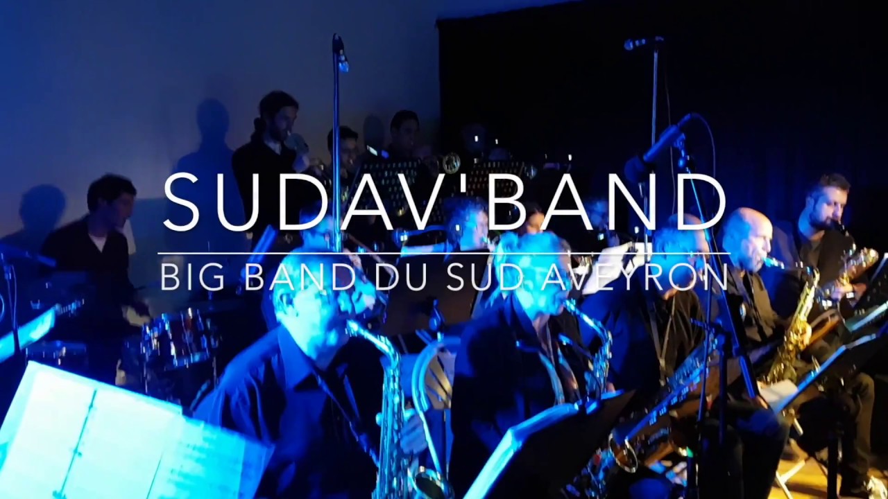 SUDAVBAND - Le Big band du Sud Aveyron - YouTube