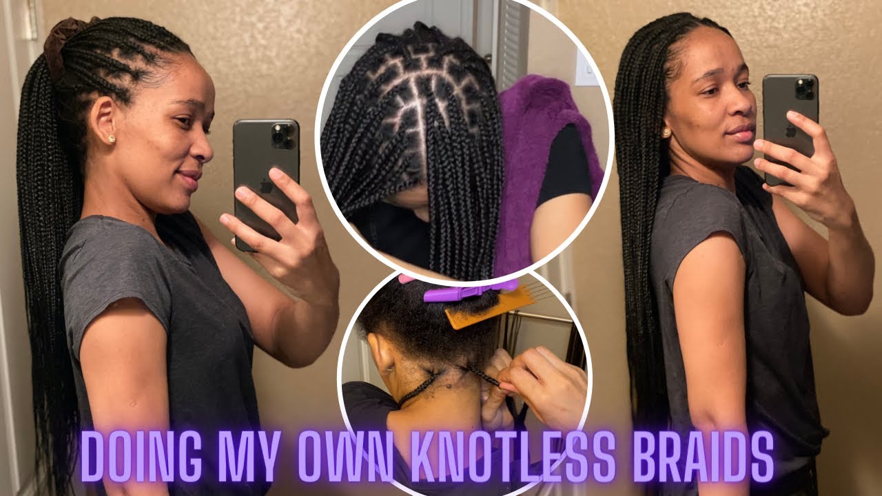 DIY KNOTLESS BRAIDS Wow!! Save your money | very detailed for beginners ...