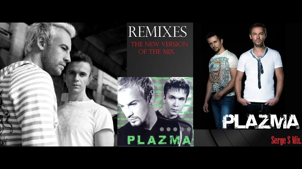 Plazma - Remixes.The New Version Of The Mix(Serge S) - YouTube