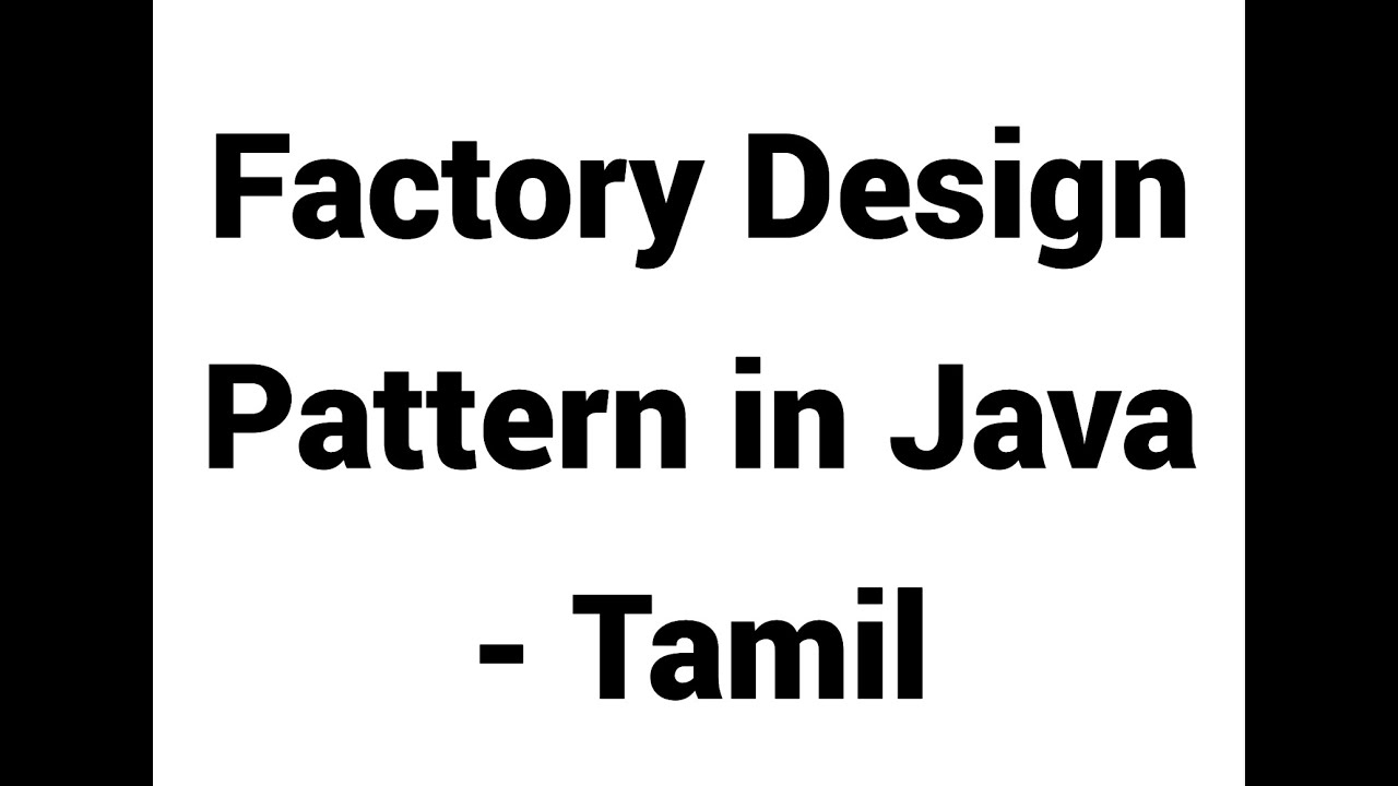 Factory Design Pattern In Java Tamil YouTube Factory Design Pattern In Java Tamil YouTube