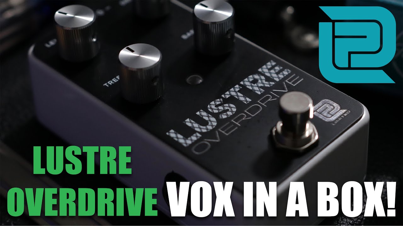 LPD Pedals Lustre Overdrive | 1960 Vox AC30 Treble Boost - YouTube