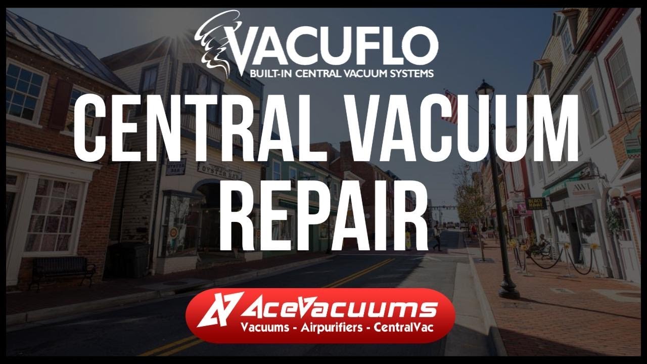 Vacuflo Central Vacuum Repair | Vacuflo Central Vacuum service ...