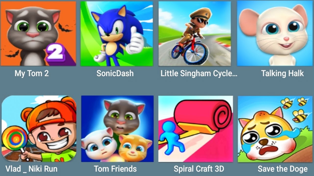 My Tom 2,Sonic Dash,Little Singham,Talking Halk,Vlad Niki Run,Tom ...