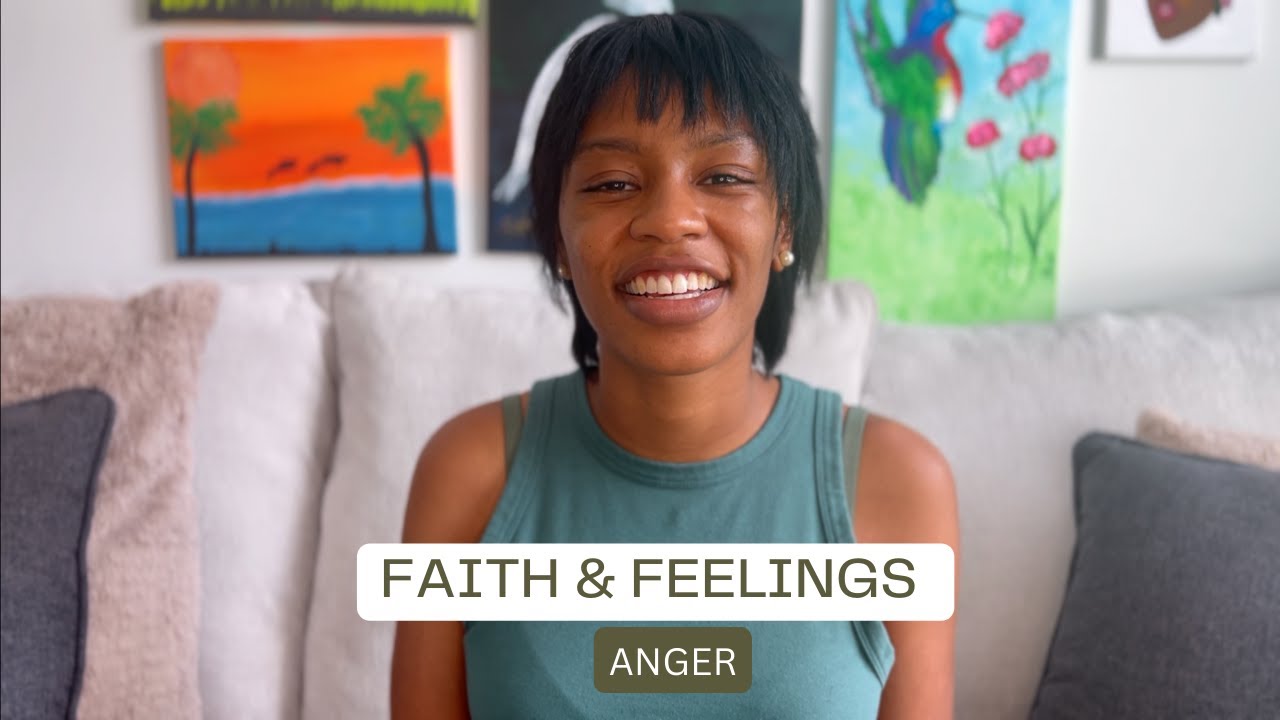 Faith and Feelings | Dealing with Anger as a Christian - YouTube