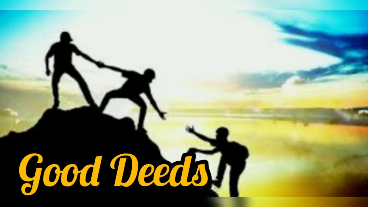 Good Deeds Inspiring Quotes - YouTube