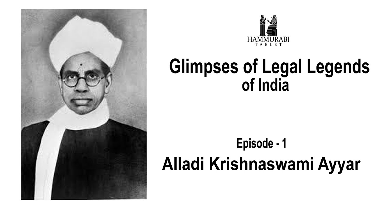 Glimpses of Legal Legends of India | Alladi Krishnaswami Ayyar - YouTube