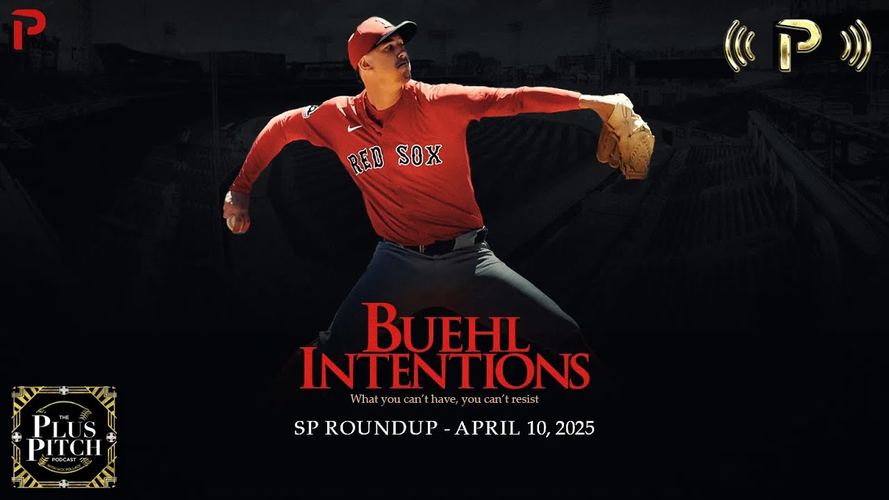 Walker Buehler Gives a Glimpse of What Could Be - Plus Pitch Podcast 4 ...