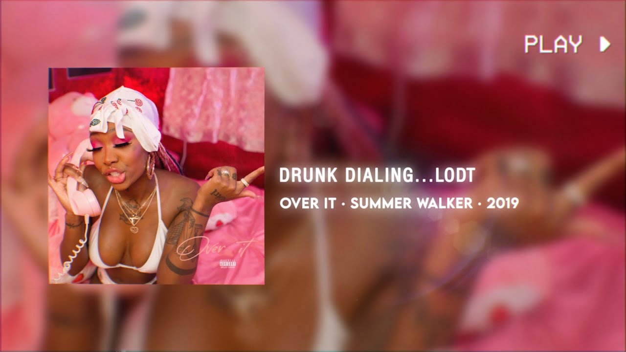 drunk dialing…lodt - summer walker // 432Hz conversion - YouTube