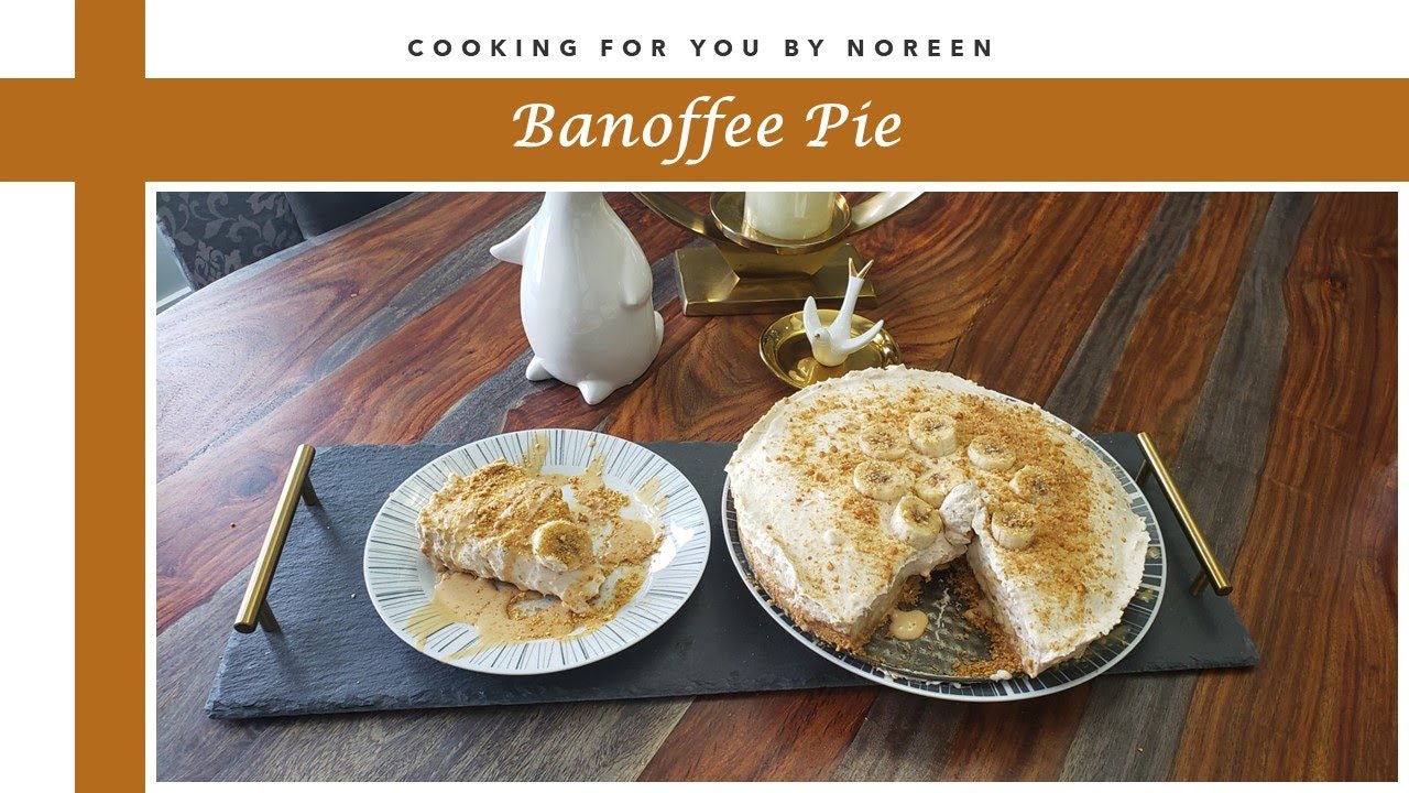 How to make Banoffee Pie || NO Bake, NO Cook || Simple, Quick & Easy ...