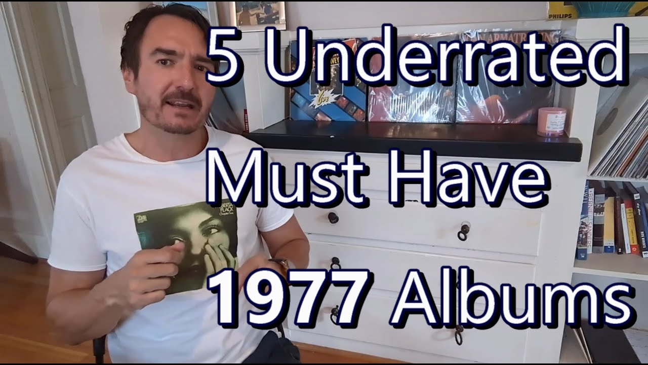 5 Underrated Must Have Albums Of 1977 - YouTube