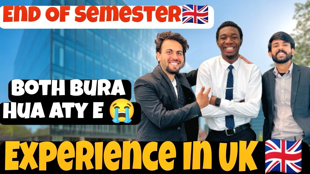 Our 1st Semester Experience In UK 🇬🇧 ||Pehla Semester Khtam 😍|| Full ...