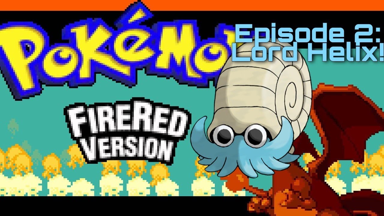 Pokemon Fire Red Lets Play Episode 2: ALL HAIL LORD HELIX! - YouTube