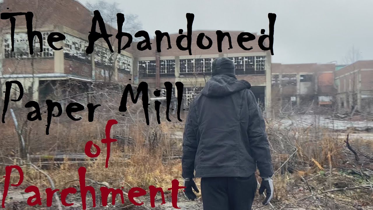 Exploring the Abandoned Parchment Paper Mill - YouTube