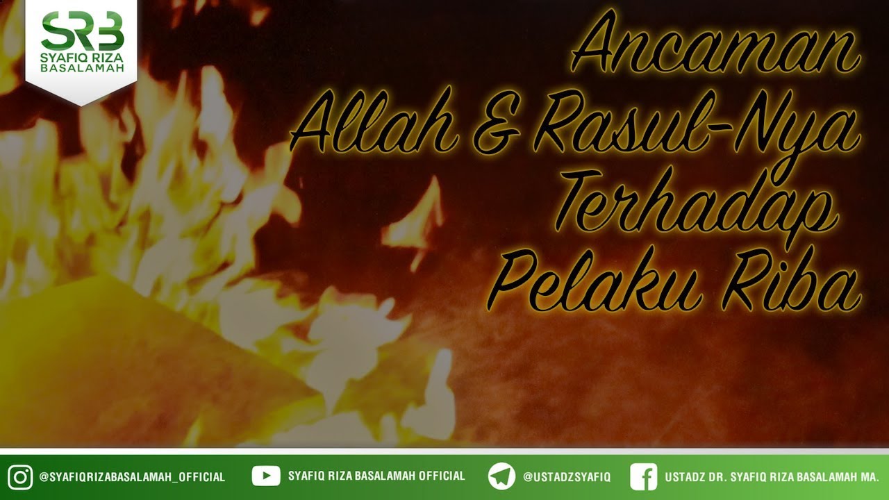 Ancaman Allah & Rasul Nya Terhadap Pelaku Riba - Ustadz Dr. Syafiq Riza ...