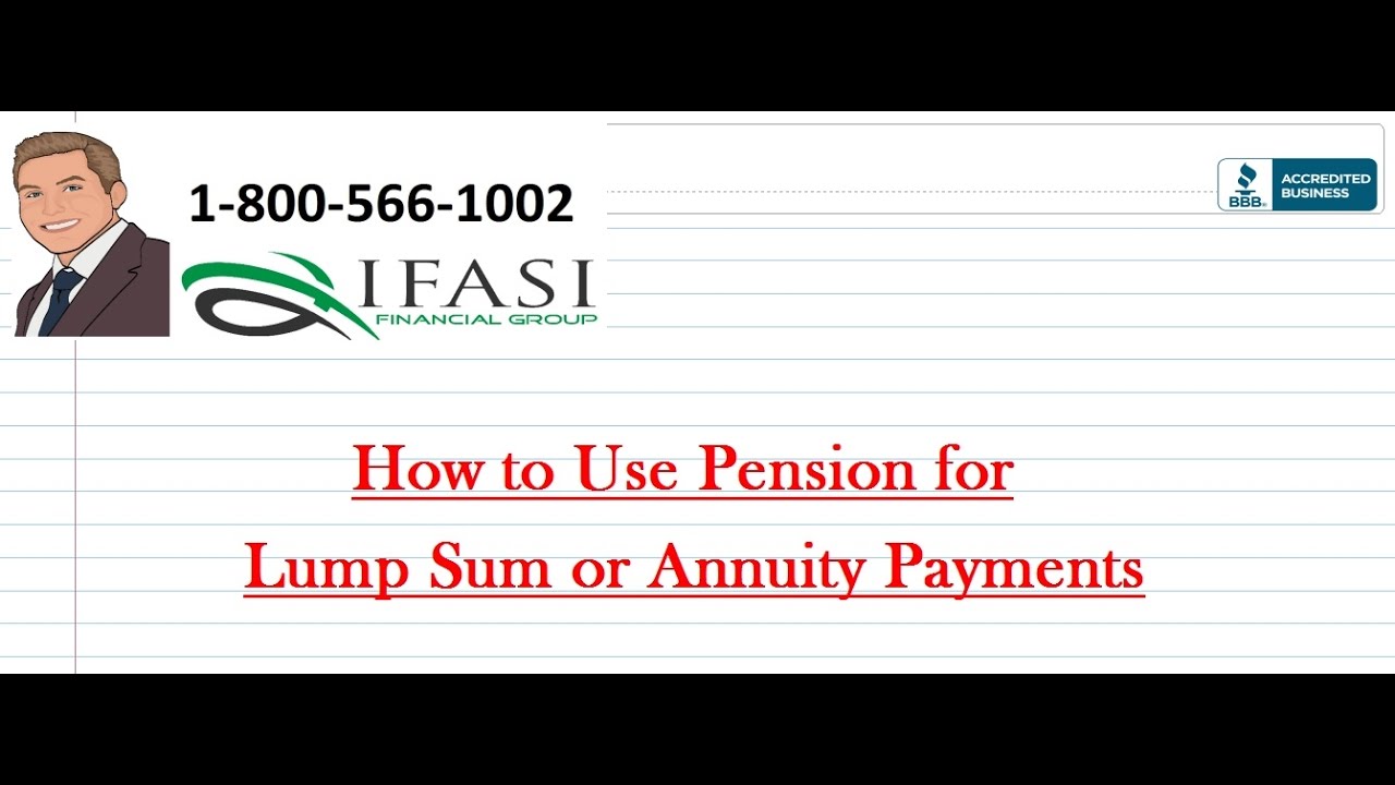 How to Use Pension for Lump Sum or Annuity Payments - YouTube