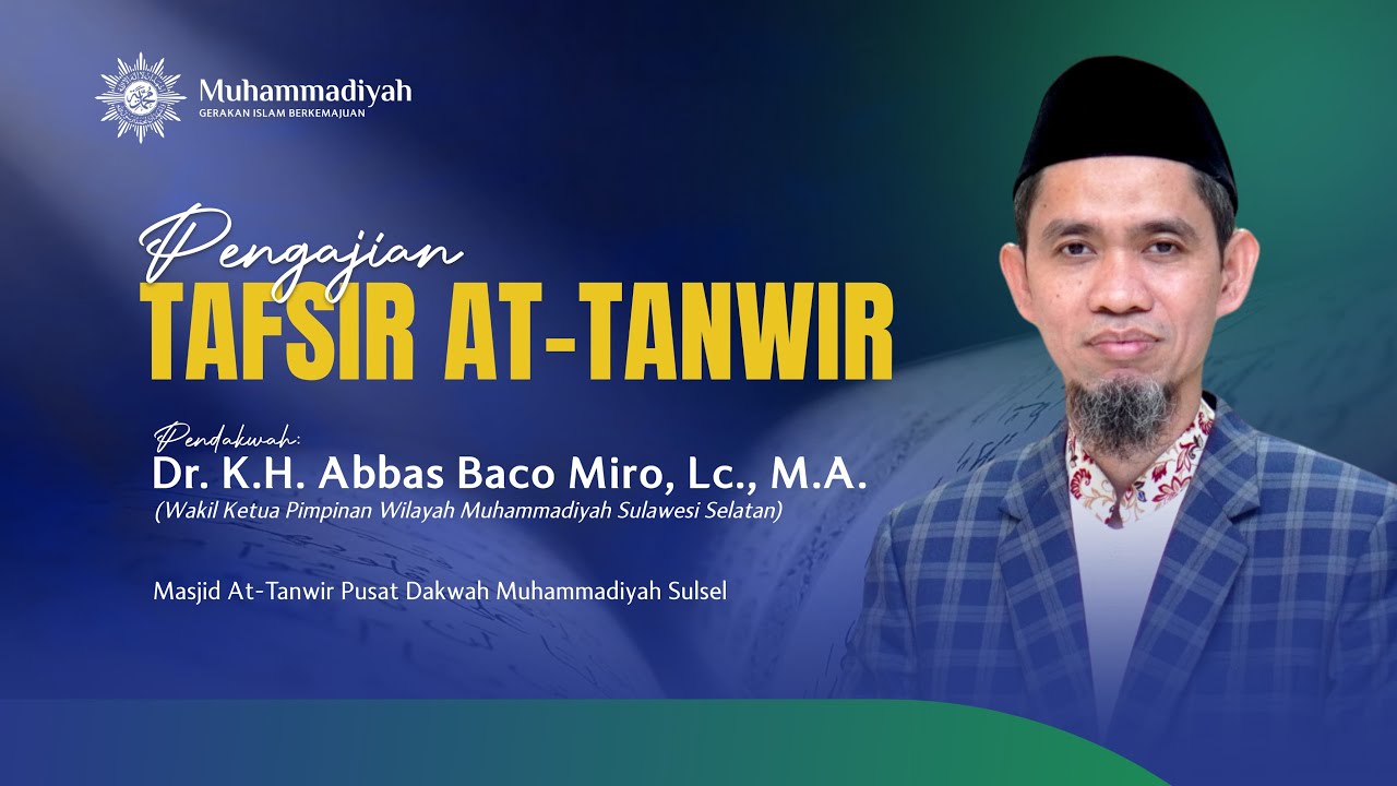 PENGAJIAN RUTIN TAFSR AT-TANWIR I Dr. KH. ABBAS BACO MIRO, Lc., MA ...