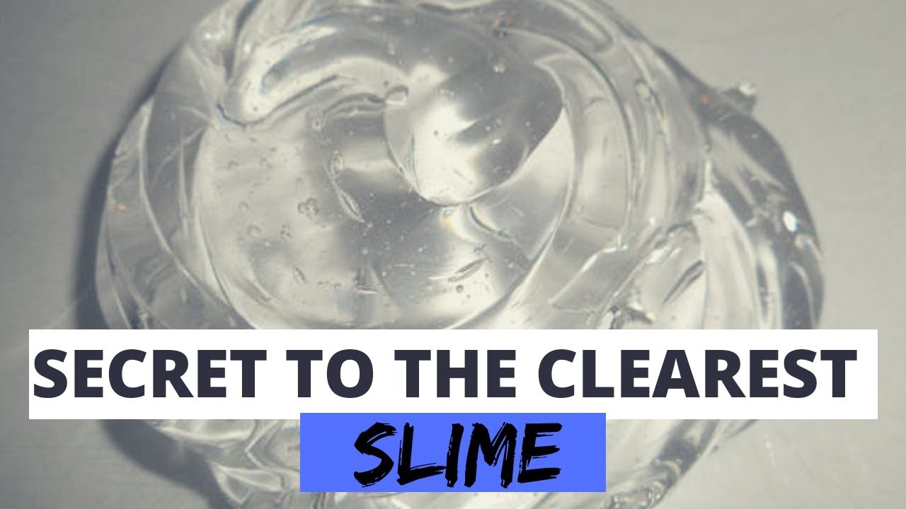 SECRET to the CLEAREST/THICKEST SLIME!!!!!!! w/o vegetable glycerin ...