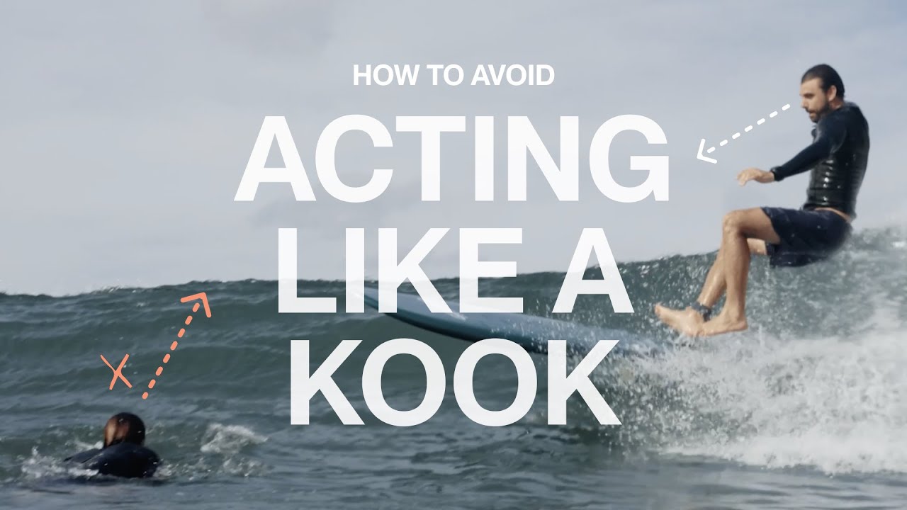 5 Tips to Avoid Acting Like a Kook when Surfing - YouTube