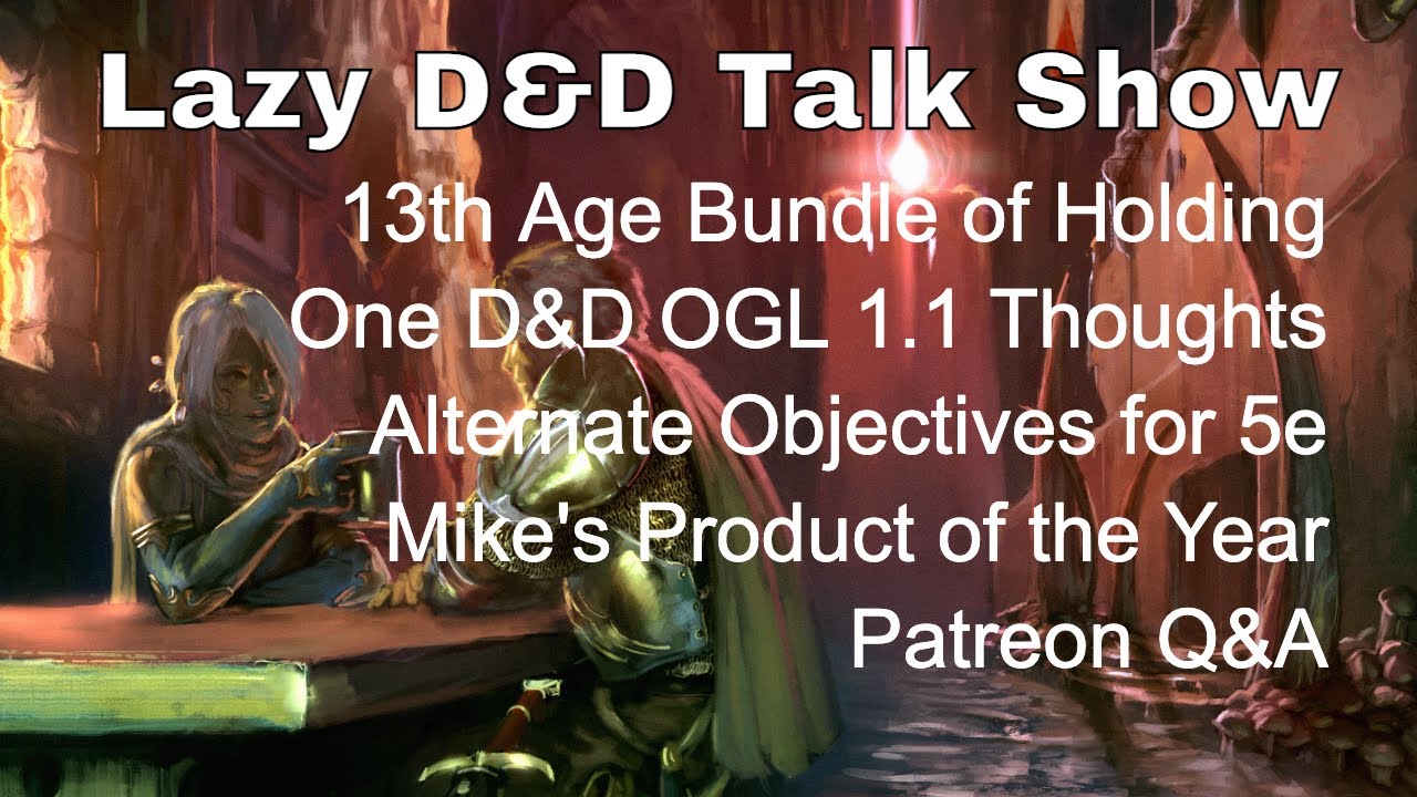 One D&D OGL 1.1, Alternative Objectives for 5e, Favorite 2022 RPG ...