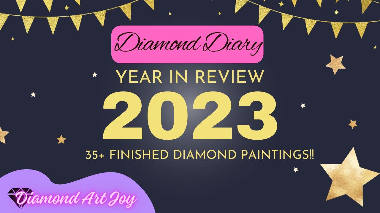 2023 YEAR IN REVIEW - 35+ Finished Diamond Kits! - YouTube