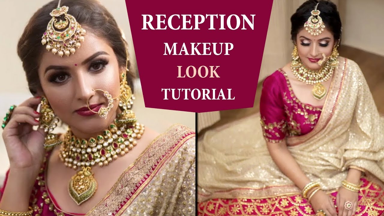 New Makeup Tutorials 2018 | Best Reception Look for Indian Bride | Step By Step Easy Makeup ...