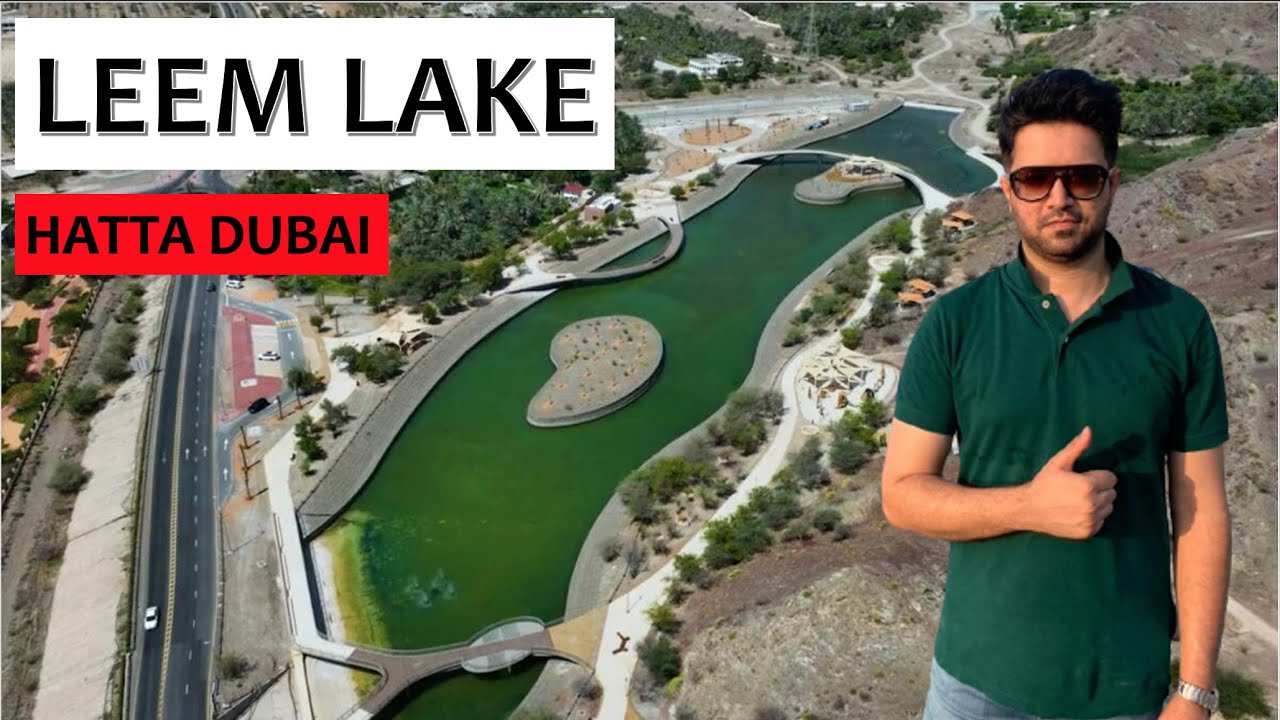LEEM LAKE HATTA | DUBAI NEW ATTRACTION | BEST PLACE TO VISIT IN DUBAI ...