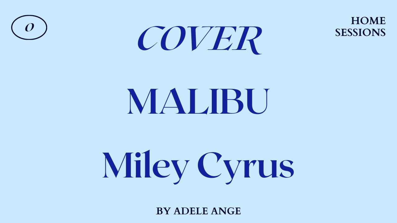 MILEY CYRUS - malibu (cover) - YouTube