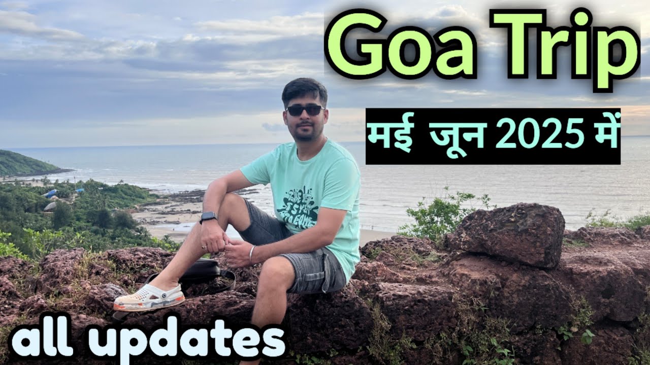 Goa in May June month | Goa tour plan | Goa Trip budget | Goa tour ...