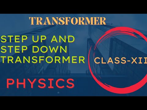 Transformer || step up and step down transformer || 10+2 physics - YouTube