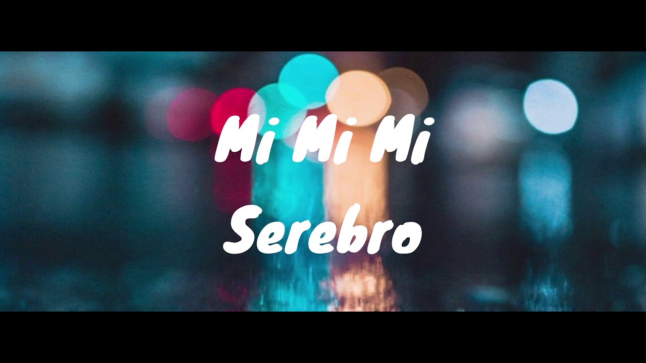 Mi Mi Mi-Serebro - YouTube